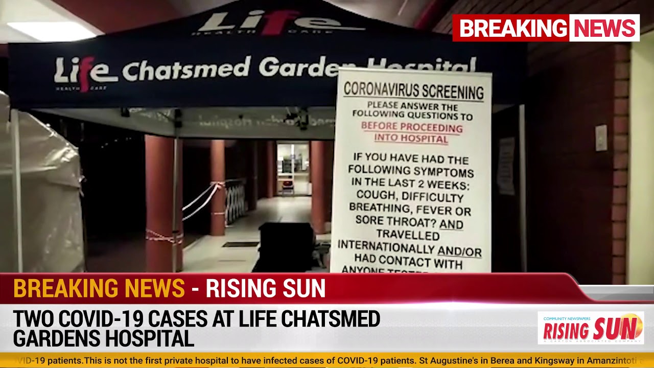 WATCH: Two COVID-19 cases at Life Chatsmed Gardens Hospital | Rising ...
