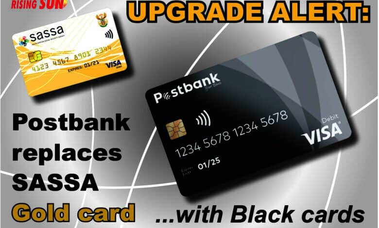 SASSA gold cards phase out: Here comes the Postbank black card | Rising Sun Newspapers