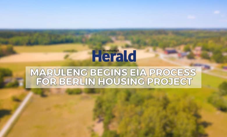 Maruleng begins EIA process for Berlin housing project | Letaba Herald