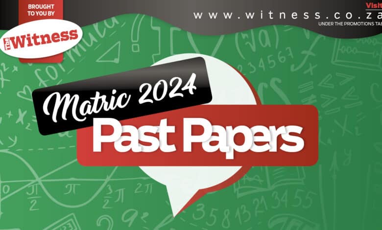 Matric Past Papers | The Witness