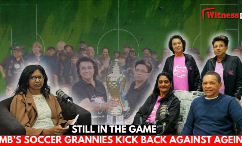 PODCAST | Still got game: PMB's soccer grannies kicking back against ...