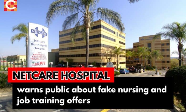 Netcare Sunninghill Hospital warns public about fake nursing and job ...