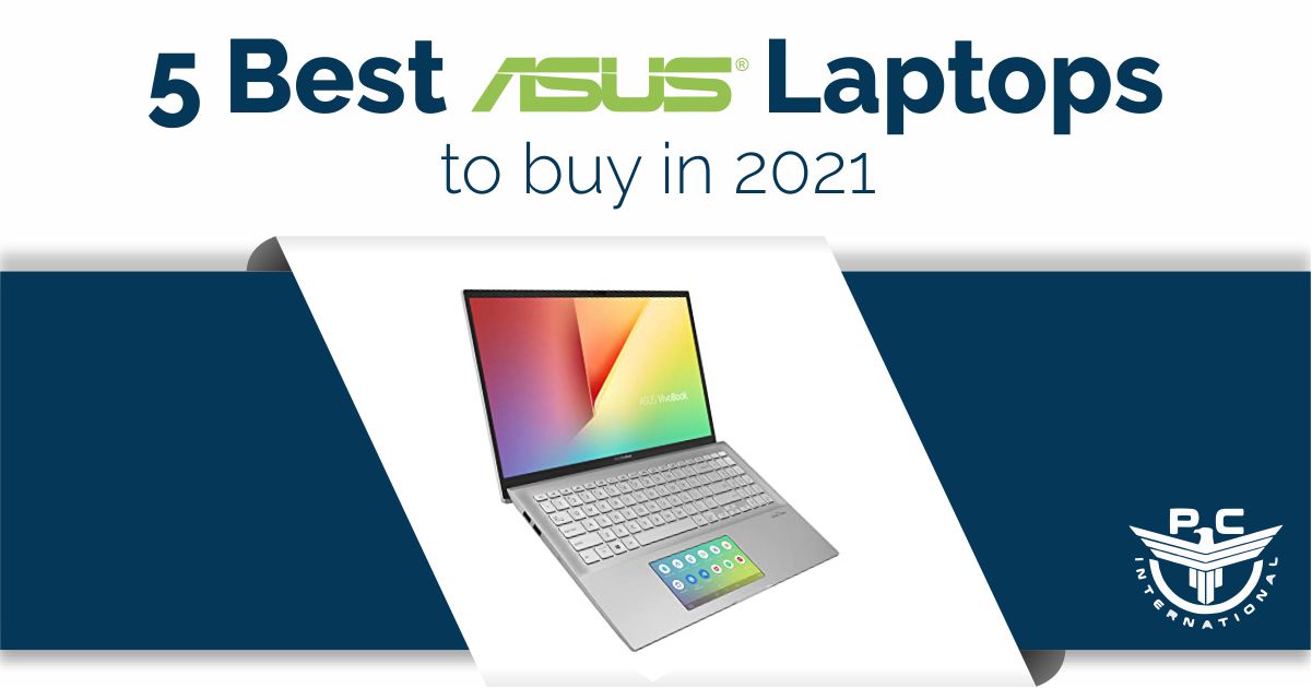 5 Best Asus Laptops to Buy in 2021 | South Coast Sun