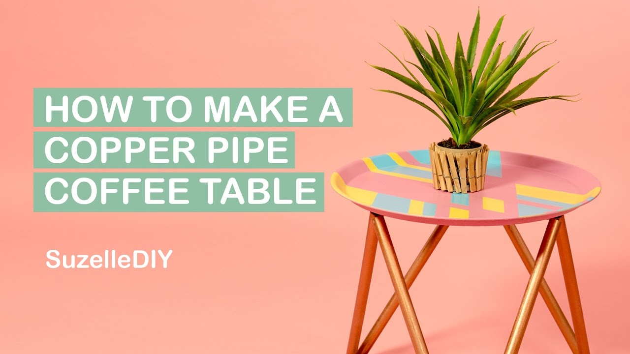 How to make a copper pipe coffee table | Southlands Sun