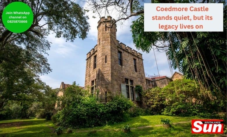 Coedmore Castle stands quiet, but its legacy lives on | Southlands Sun