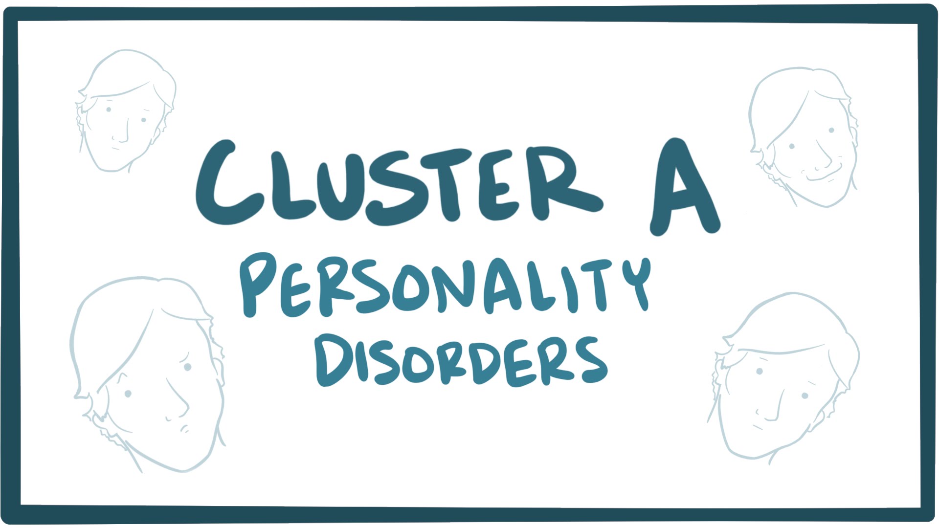 Cluster A personality disorders (paranoid, schizoid, schizotypal ...