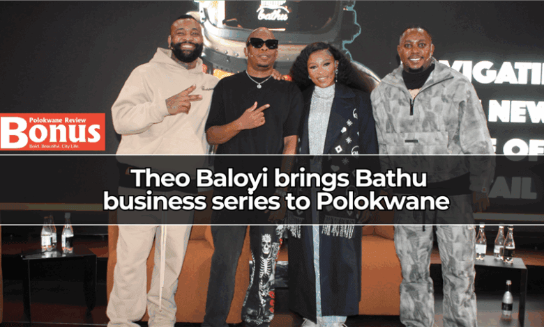 Theo Baloyi brings Bathu business series to Polokwane | Review