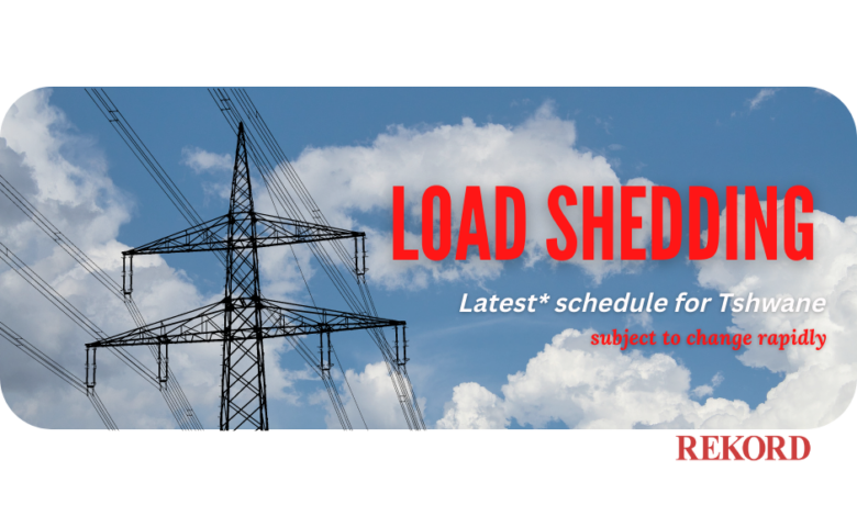 Here’s the updated Tshwane load shedding schedule | Rekord