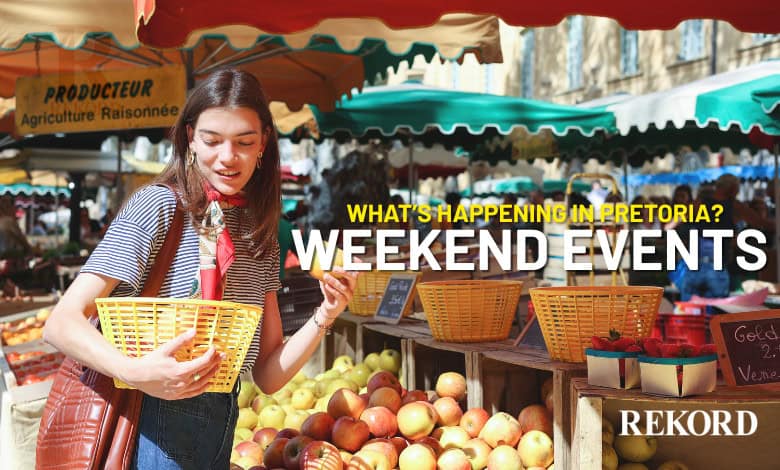 What’s happening in Pretoria this weekend? Here is the ultimate guide ...