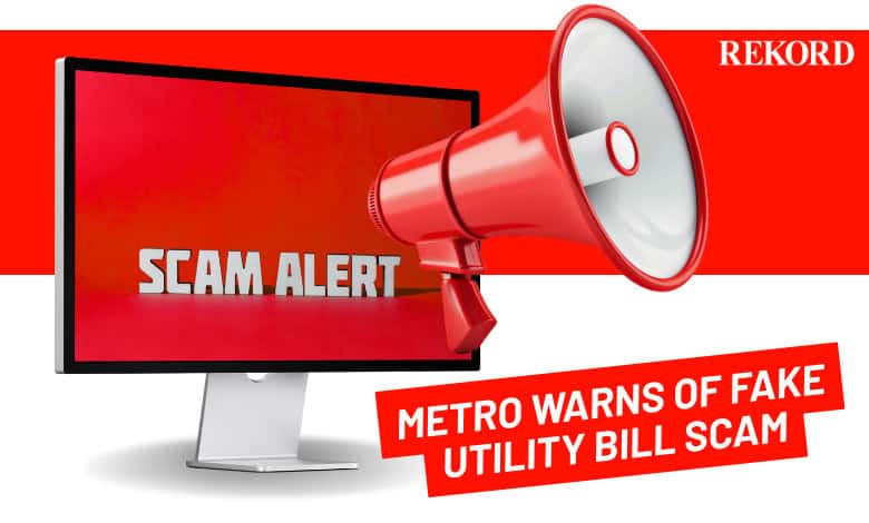 Metro warns of fake utility bill scam | Rekord