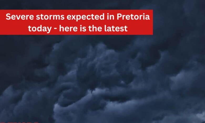 Severe storms expected in Pretoria today - here is the latest | Rekord