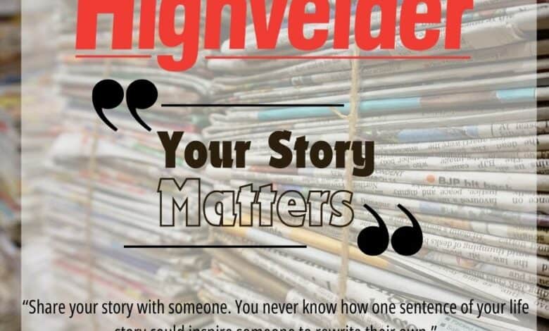 From your heart to our headlines: Share your story | Highvelder News